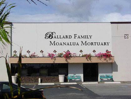 Ballard Family Moanalua Mortuary - Honolulu, HI | Hawaiian Local